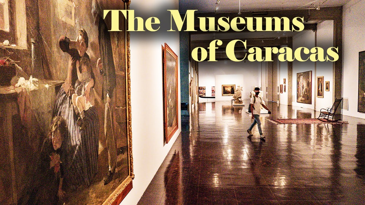 The Museums of Caracas - Venezuela Travel Guide 2022 - YouTube