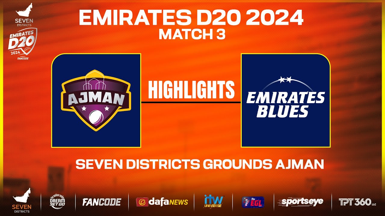Highlights - Match3 | Ajman vs Emirates Blues | Seven Districts Present ...