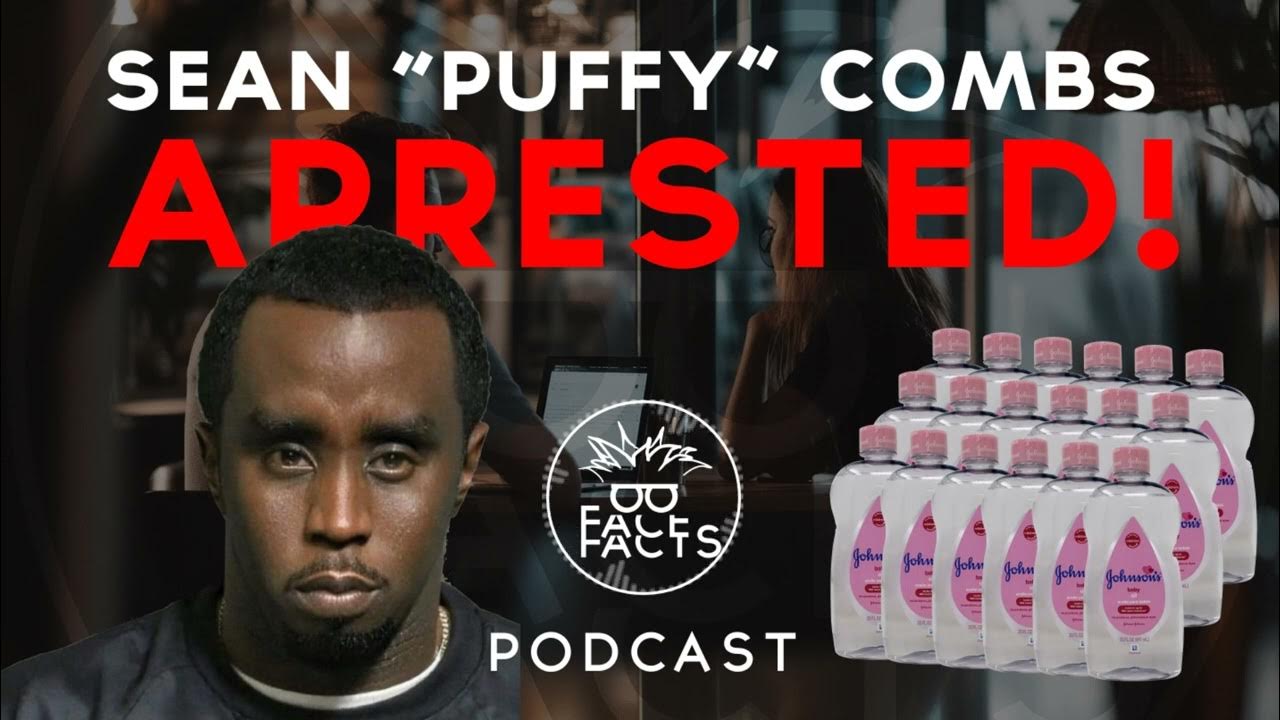 Sean "P Diddy" Combs Arrested | SHOCKING Indictment claims! | Face Facts Podcast - YouTube