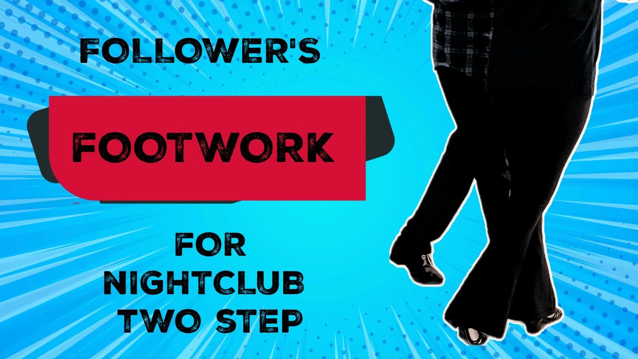 Follower’s Nightclub Two dance Step Footwork | Beginning Nightclub Two ...