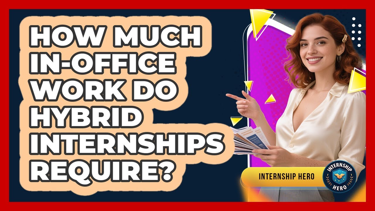 How Much In-office Work Do Hybrid Internships Require? - Internship ...