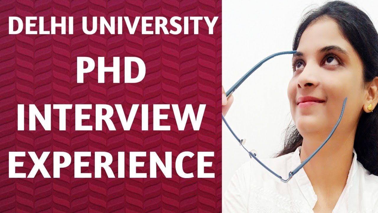 PhD interview Experience | Delhi University | Interview Questions ...