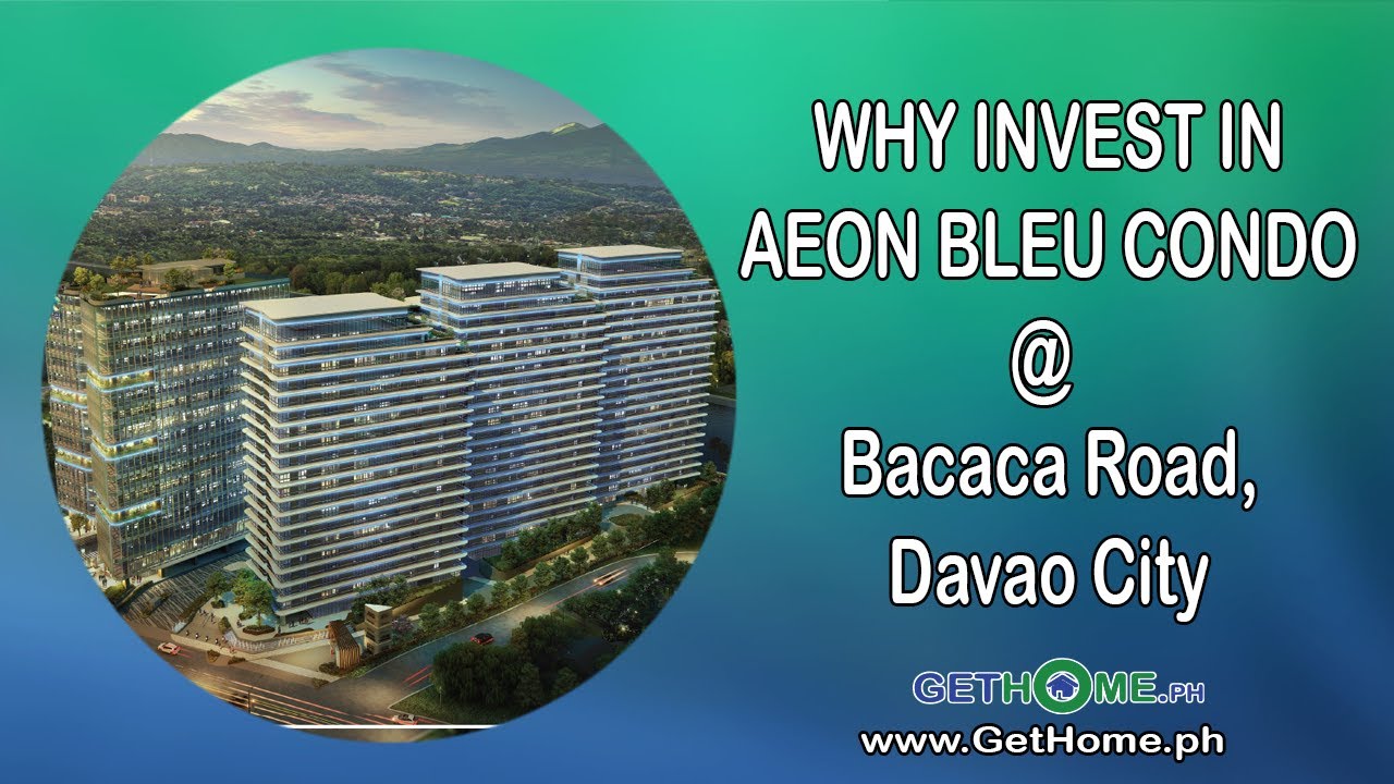Aeon Bleu Davao Condominium at Bacaca Road | GetHome.PH - YouTube
