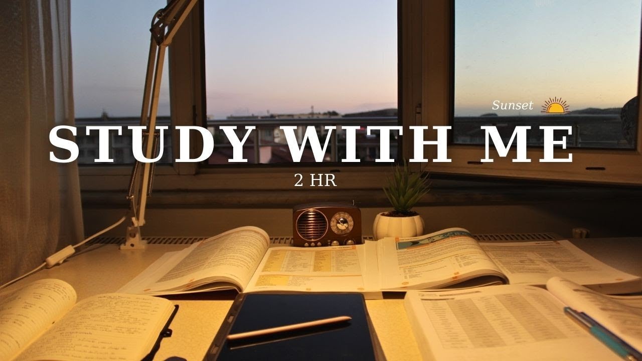 2 HOUR STUDY WITH ME-Study at Sunset,Relaxing Nature Sound,Pomodoro 50/ ...