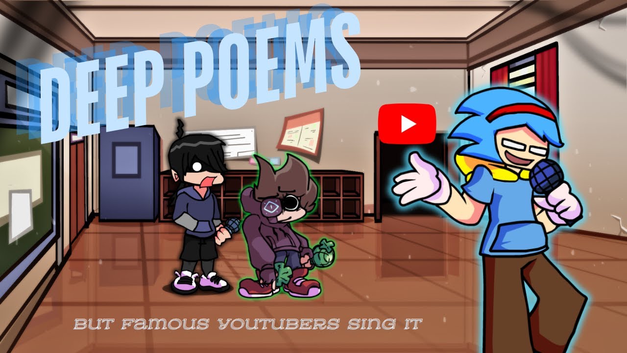 Deep Content - Deep Poems but famous FNF yters sing it 🔔 | Friday Night ...