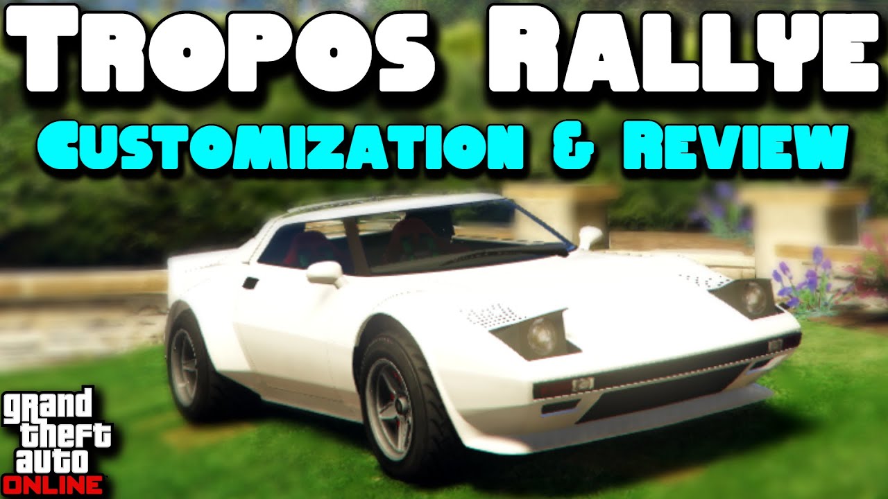 Lampadati Tropos Rallye Customization & Review | GTA Online - YouTube
