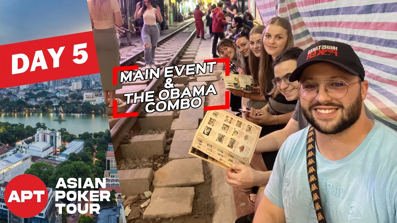 Hanoi Day 5 | Main Event & The Obama Combo - YouTube