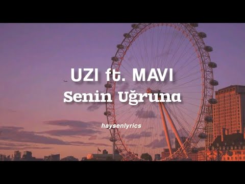 UZI ft. MAVI || Senin Uğruna [ Lyrics ]