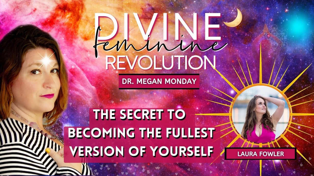 The Secret to Becoming the Fullest Version of Yourself with Laura ...