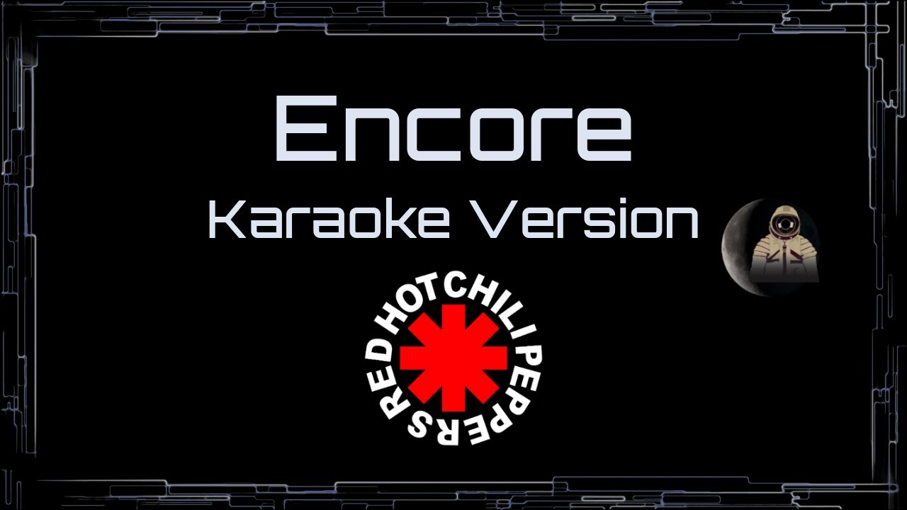 Red Hot Chili Peppers • Encore (CC Karaoke / Instrumental) - YouTube