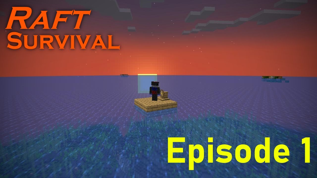 Surviving on a realistic raft in Minecraft! Episode 1 - YouTube