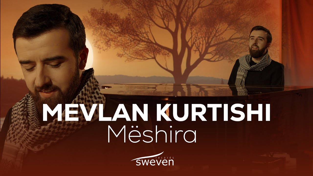 Mevlan Kurtishi — Mëshira (2024) - YouTube