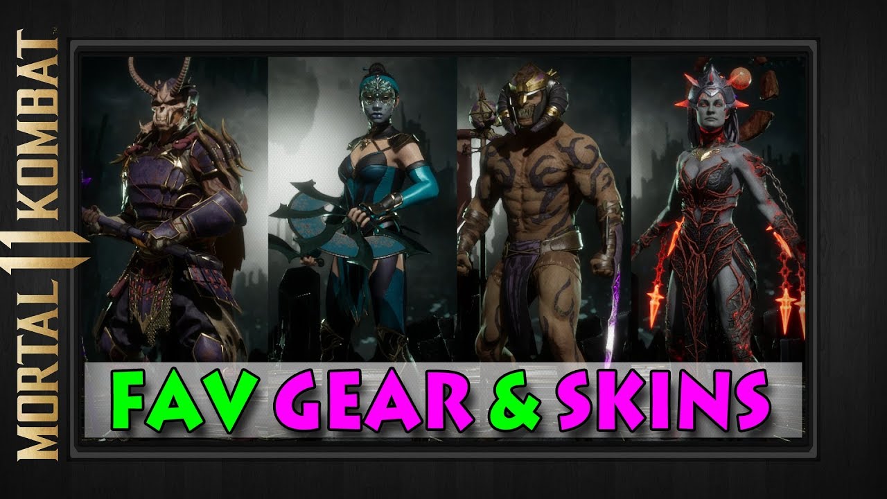 FAVORITE GEAR & SKINS | Mortal Kombat 11 | My Best 2 Loadouts For Every ...