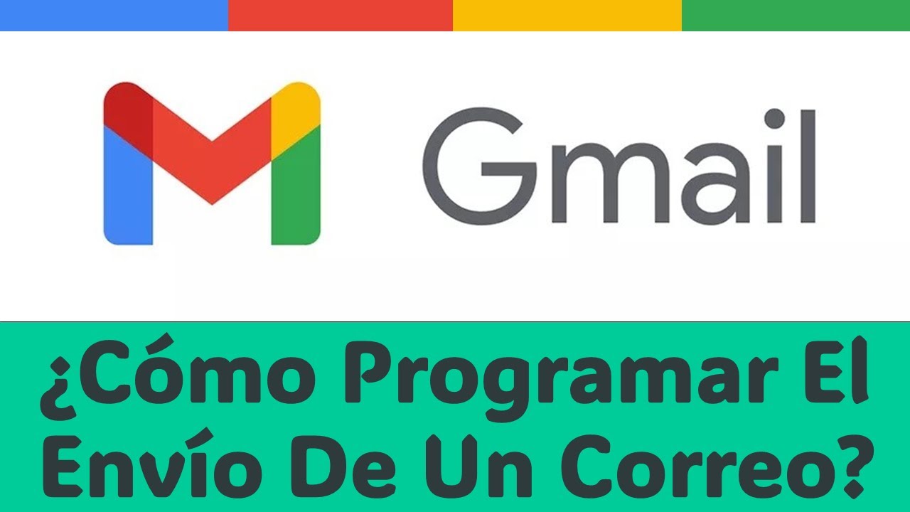 ¿Cómo Programar El Envío De Un Correo Electrónico En Gmail? - Programar ...