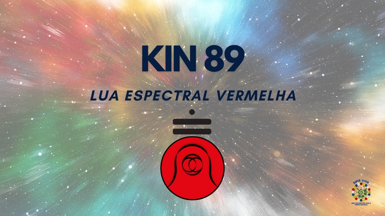 KIN 89 Lua Espectral Vermelha - YouTube
