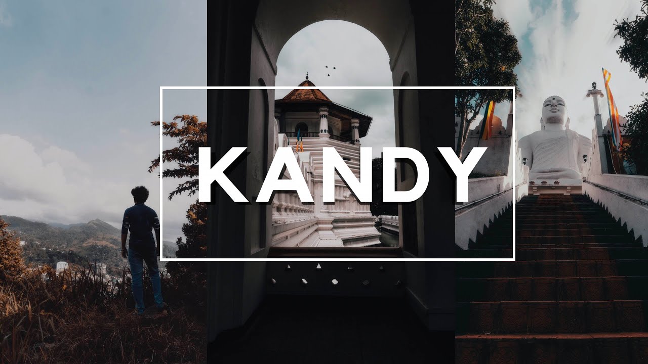 Kandy Cinematic Vlog - The Last Kingdom of an Era (Sri Lanka) - YouTube