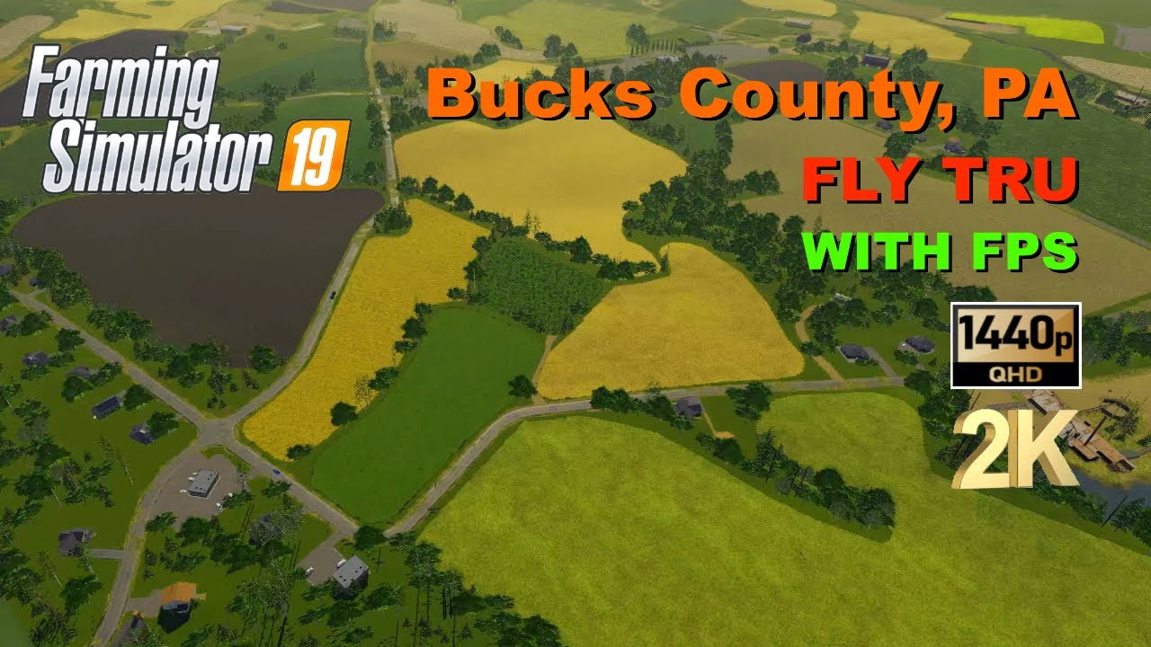FS19 Bucks County, PA v1.0 FLY THRU with FPS - 2K - ASUS ROG STRIX 3090 ...