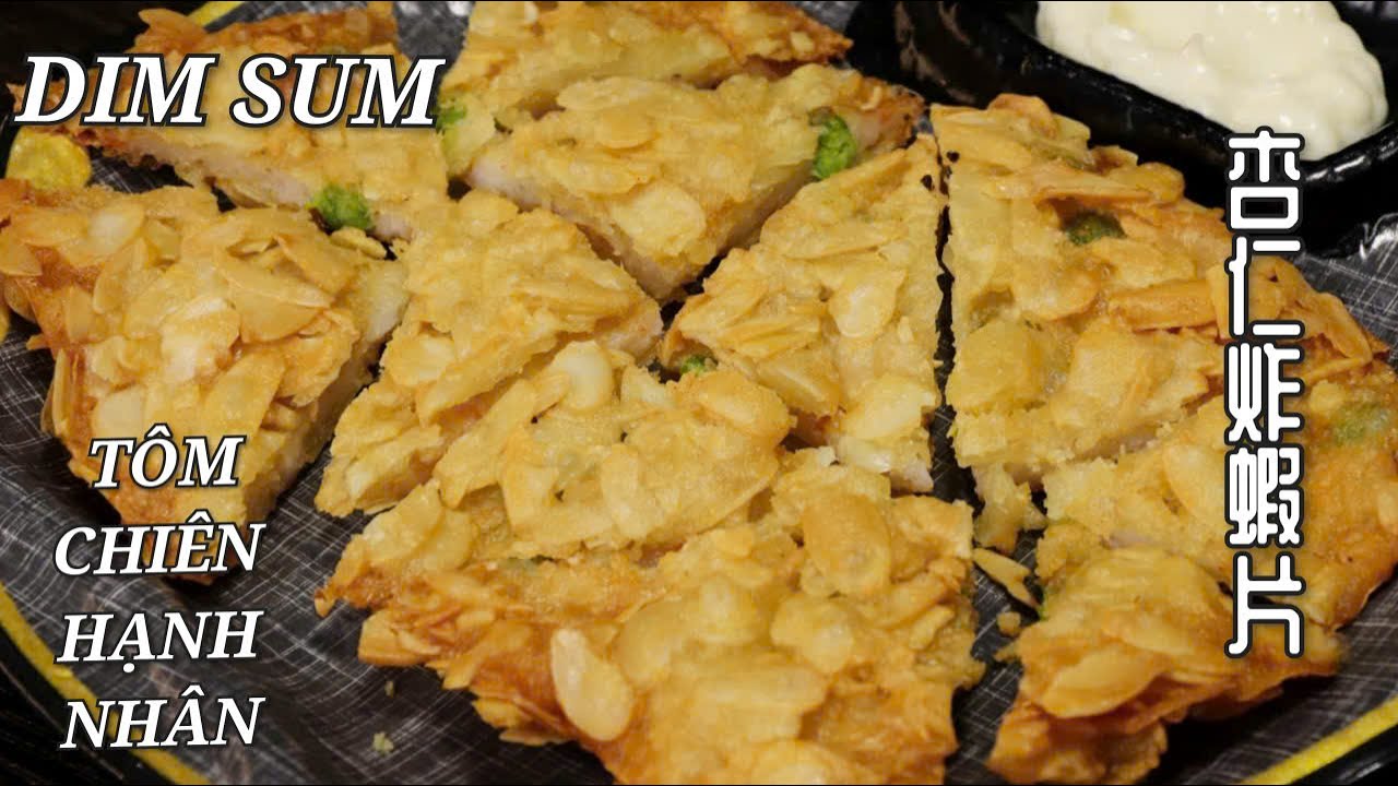 Tôm Món Dim Sum Nhà Hàng Người Hoa - Tôm Chiên Hạnh Nhân - 杏仁炸蝦片。 - YouTube