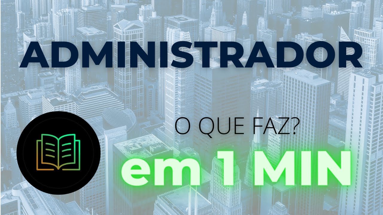 O que faz um administrador - Profissões em 1 min - YouTube