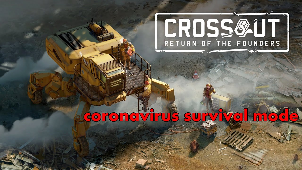 Crossout - coronavirus survival mode - YouTube