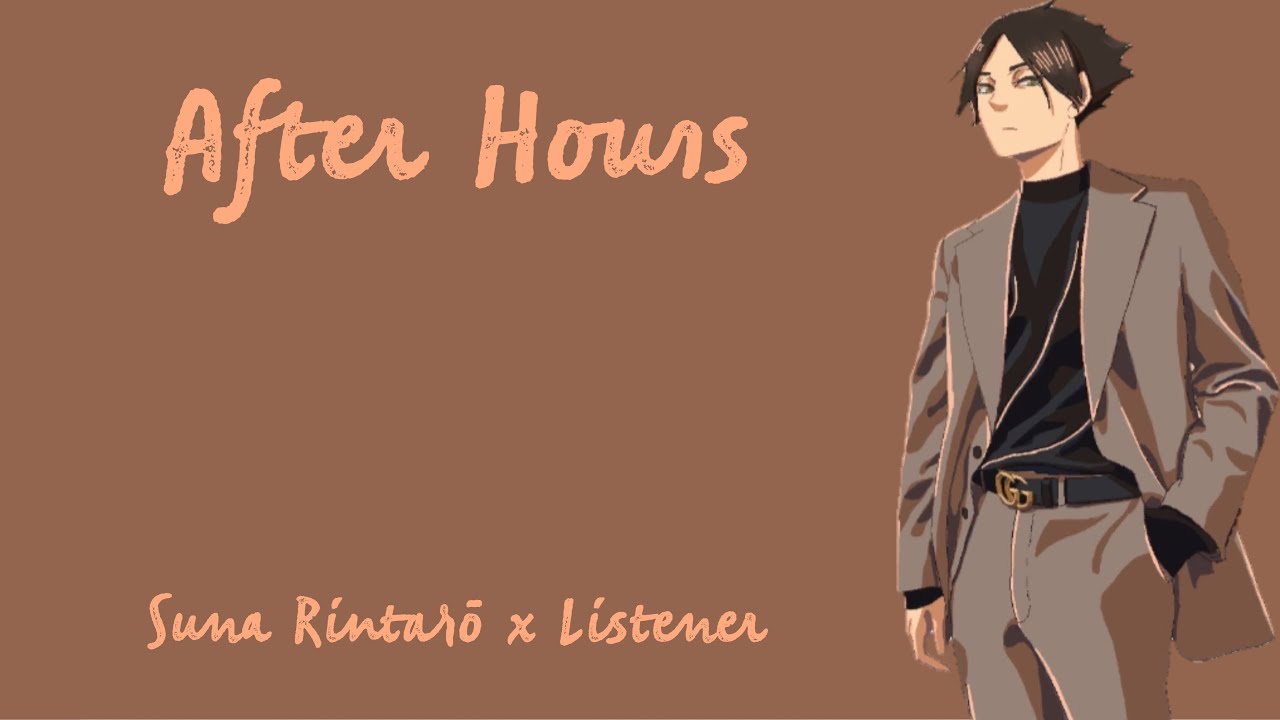 || After Hours || Suna Rintarō x Listener - YouTube