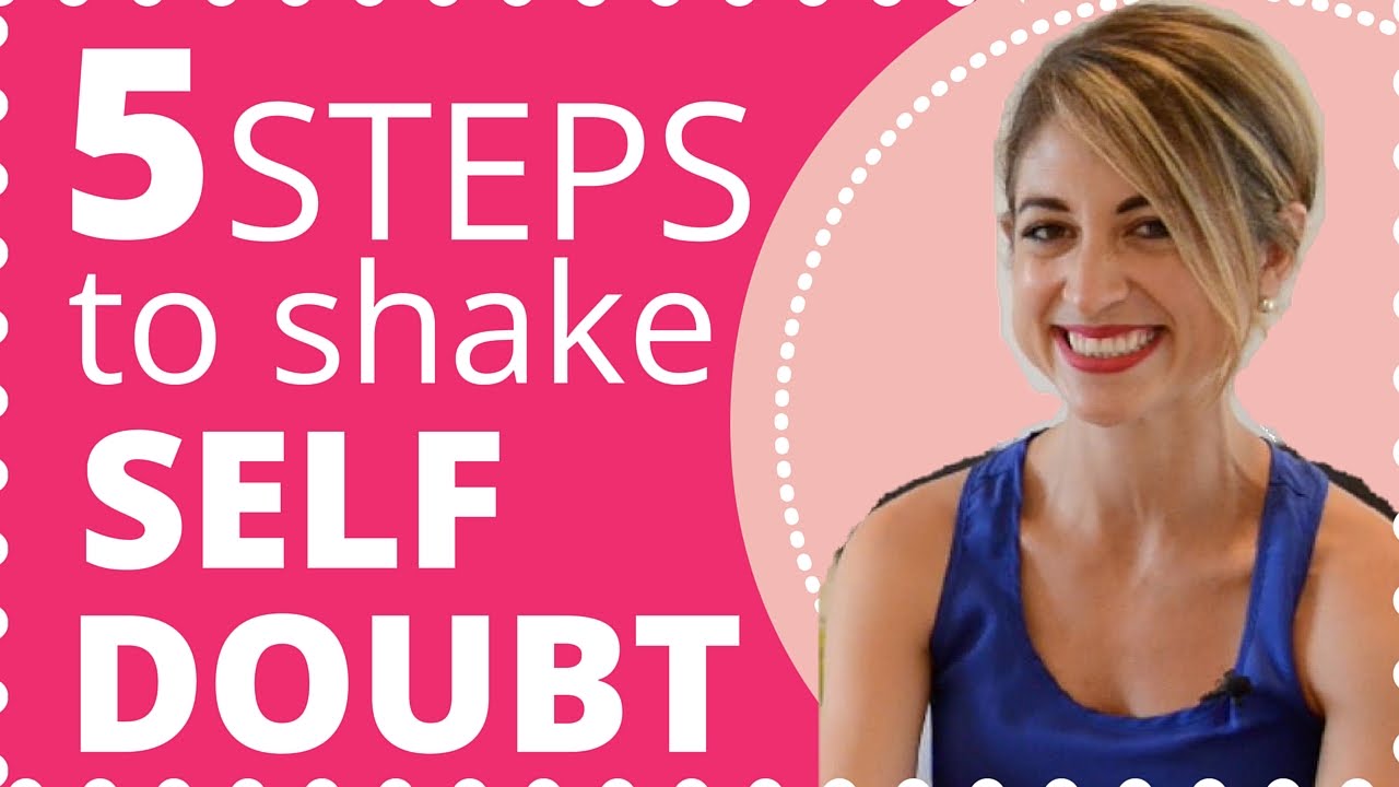 5 Steps to Shake Self Doubt - YouTube