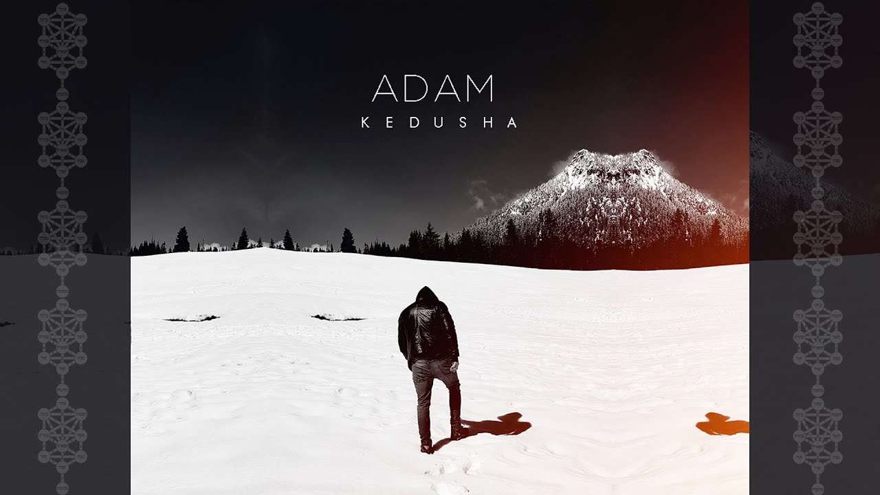 ADAM (Kedusha) OFFICIAL VIDEO - YouTube