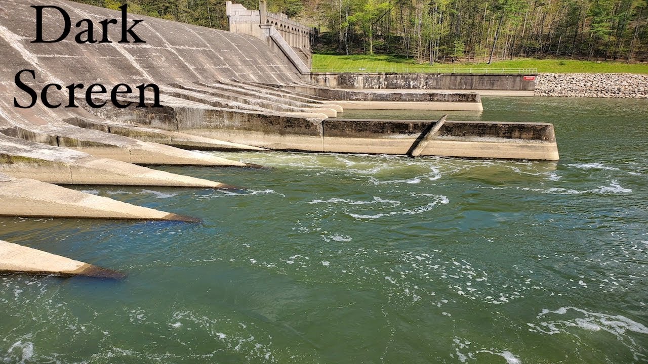 8 Hours of Calming Dam Sounds- ASMR- High Quality Audio- Dark Screen ...