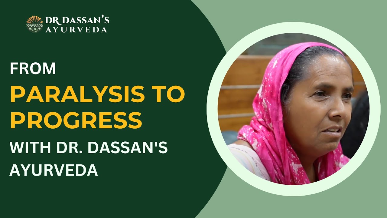 Paramjit Kaur Paralysis Recovery With Dr Dassan's Ayurveda | Ayurvedic ...