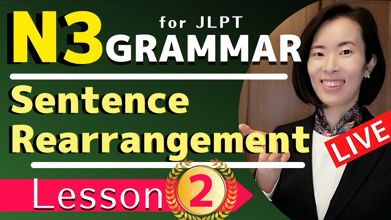 jlpt N3[Grammar] Sentence Rearrangement /LIVE in English/nihongo class/jlpt N3 Grammar文法 日本語 ...