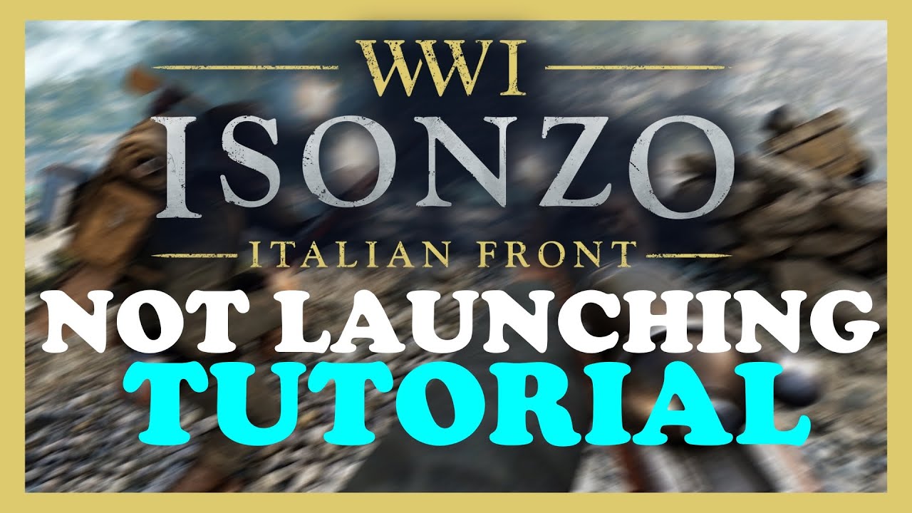 Isonzo - How to Fix Not Launching | Complete TUTORIAL 2022 - YouTube