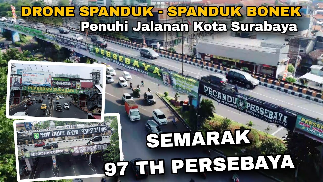 Drone Spanduk - Spanduk Bonek di Jalanan Kota Surabaya, Semarak ...