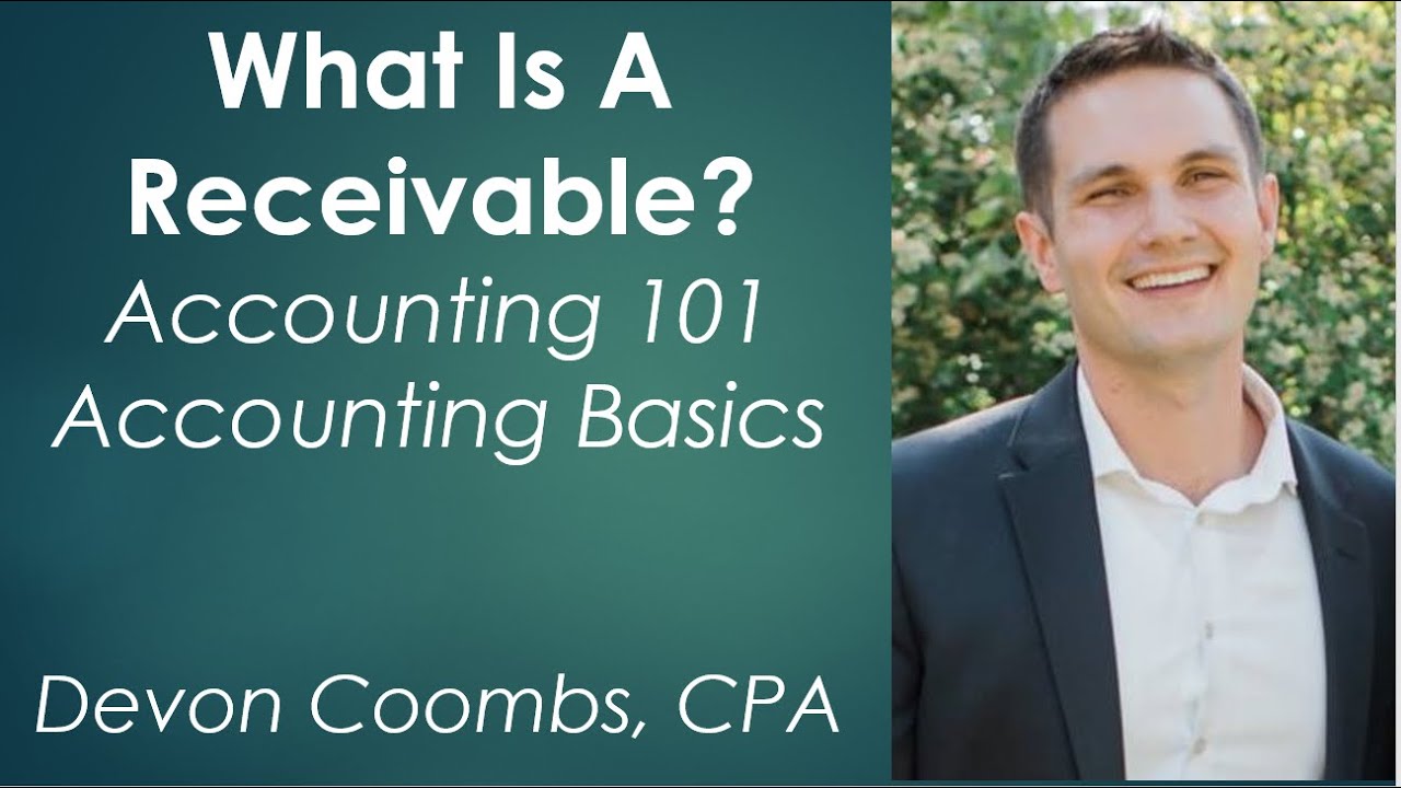 Accounts Recevable Accounting - What Is A Receivable? - Accounting 101 ...