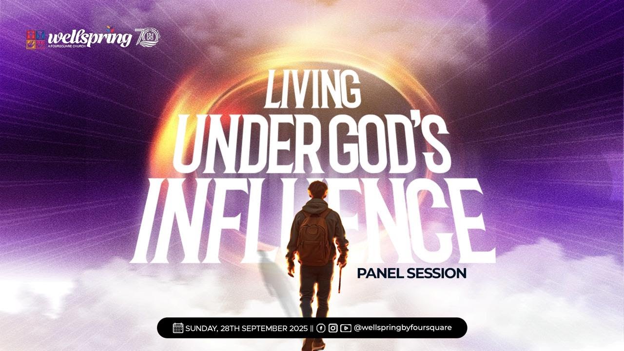 LIVING UNDER GOD'S INFLUENCE | PANEL SESSION | 28TH SEP 2025 - YouTube