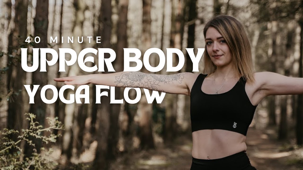 40 minute Yoga for the Upper Body | Yoga for neck and shoulder pain ...