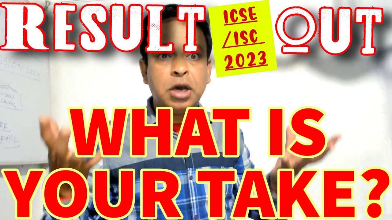 ICSE/ISC Result 2023 Out with Happiness | CISCE Confirms ICSE/ISC 2023 ...