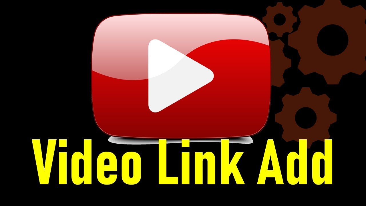 Video Link Add - YouTube