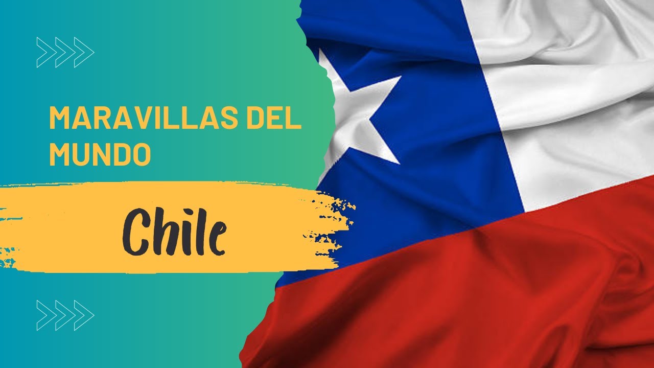 10 Maravillas de Chile: Destinos Imprecindibles - YouTube