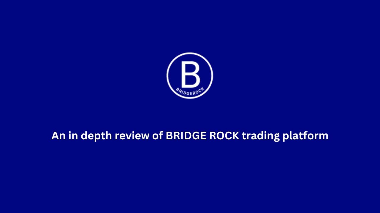BridgeRock Review – Assessing BridgeRock as a Reliable Trading Platform ...