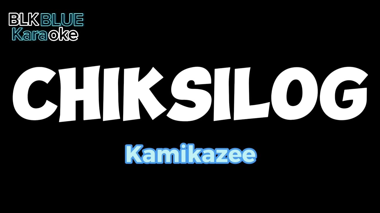 Chiksilog - Kamikazee (karaoke version) - YouTube