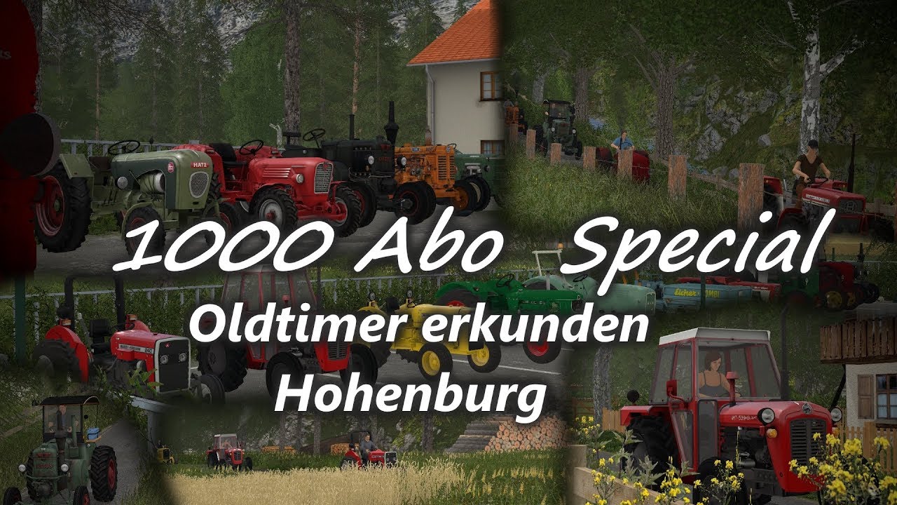 [LS17] 1000 Abo Special / Oldtimer erkunden Hohenburg - YouTube