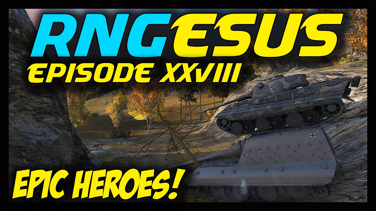 World of Tanks: RNGesus #28 - Epic Heroes = Epic Games! - YouTube