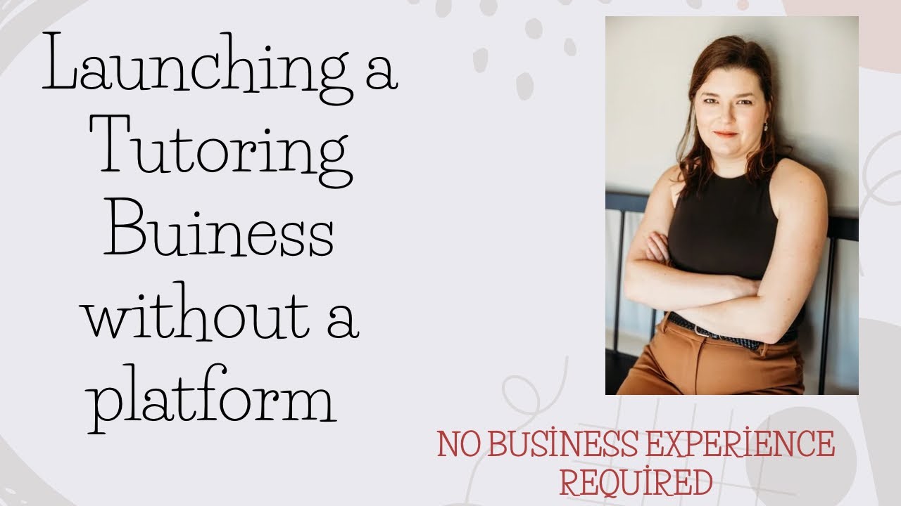 I Launched A Tutoring Business Independently and so can you. | No ...