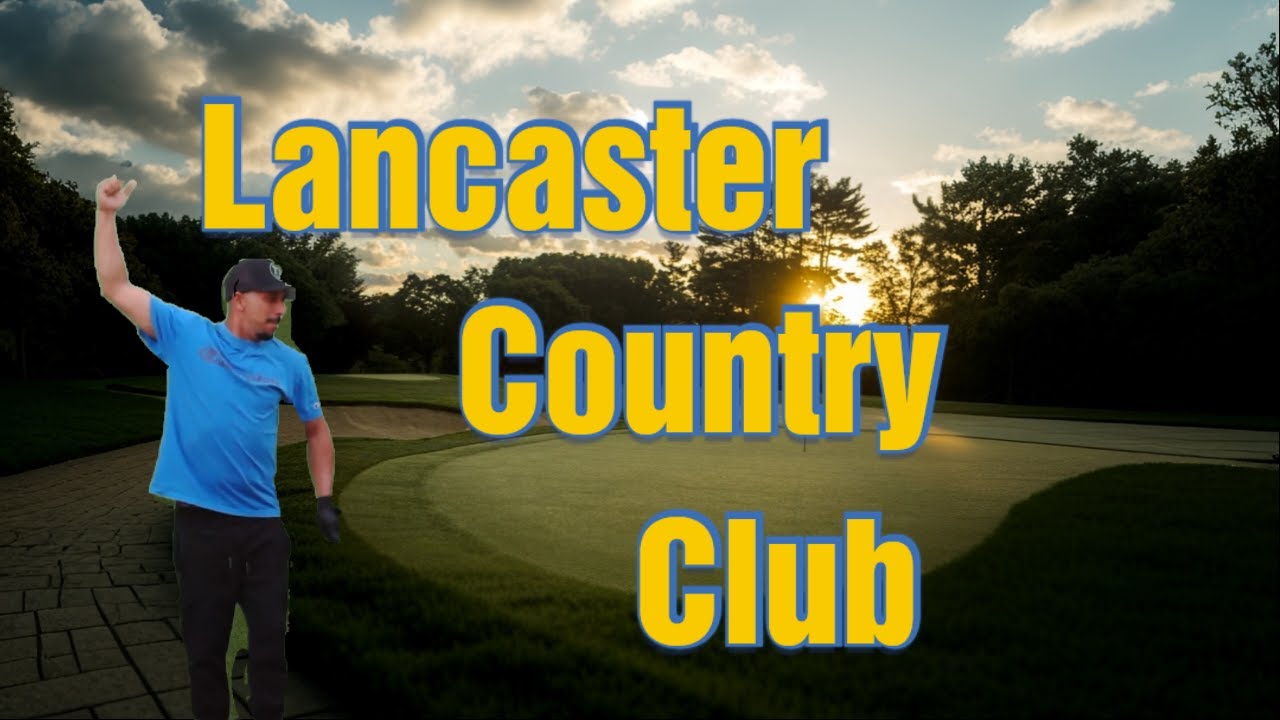 Conquering 18 Challenging Holes at Lancaster Country Club | US Open ...