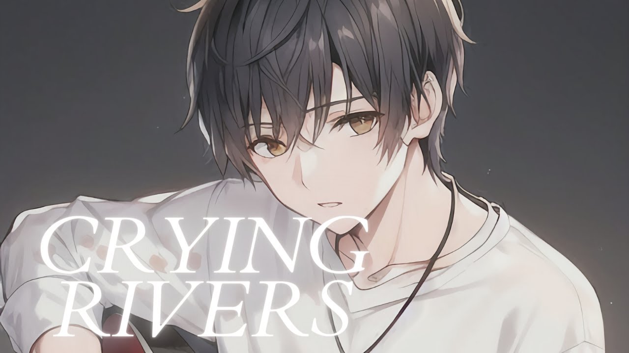 Nightcore - Crying Rivers - YouTube