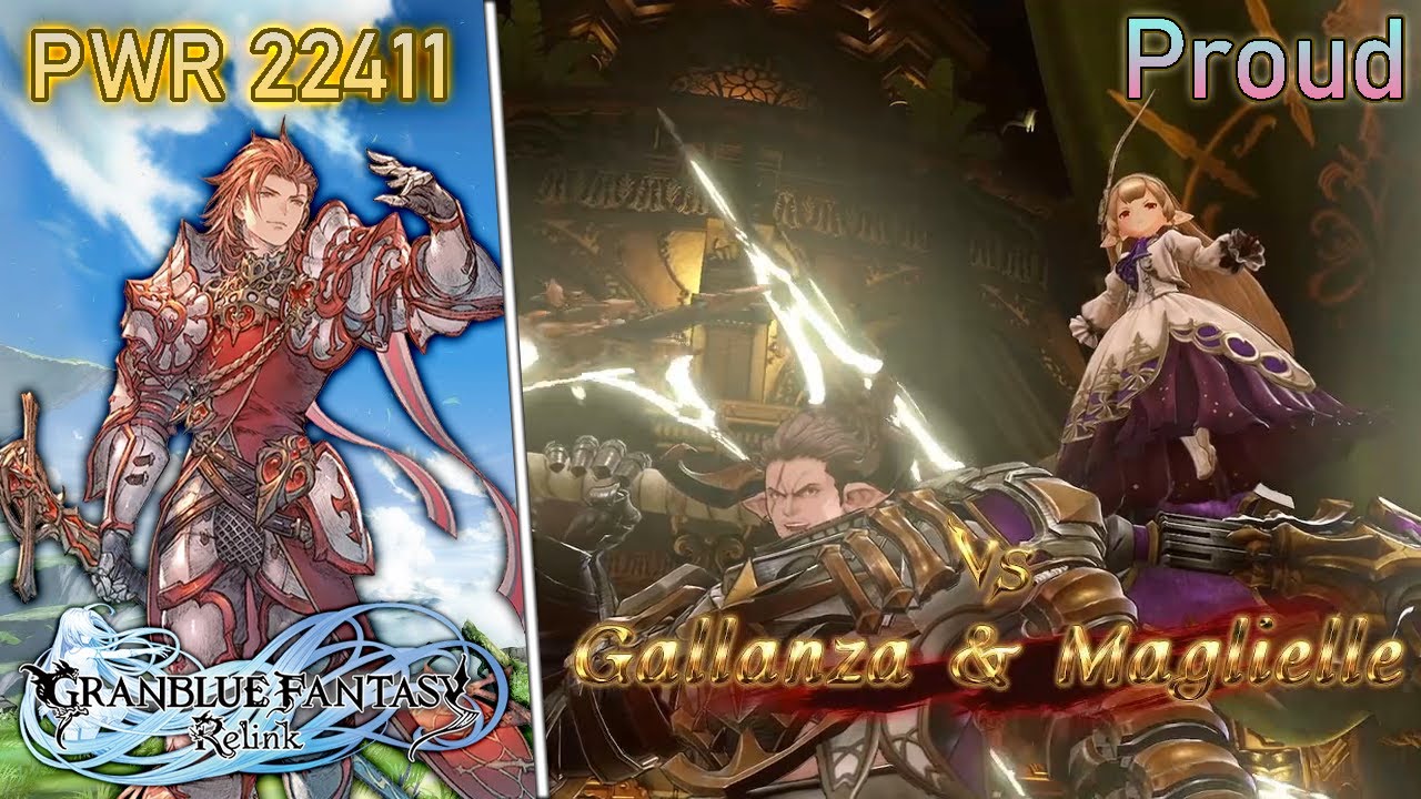 [GBF Relink] Percival PWR 22411 | Gallanza & Maglielle Proud 15:30 Solo ...