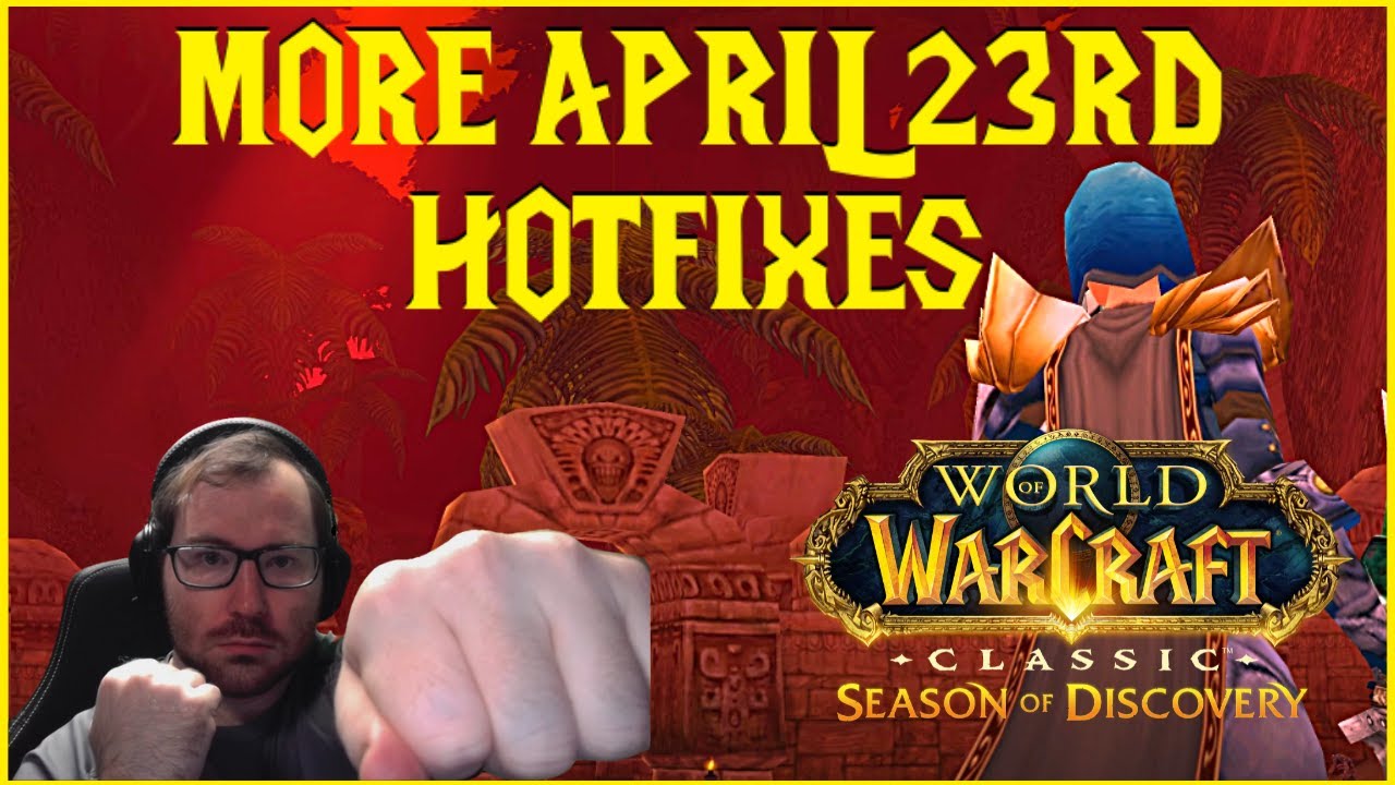 Season of Discovery: MORE APRIL 23RD HOTFIXES - YouTube