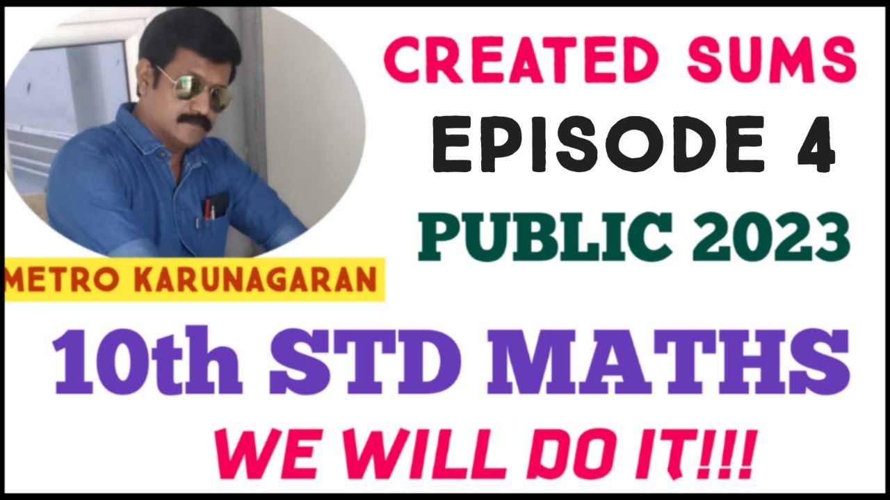 10TH STD MATHS CREATED QUESTIONS EPISODE 4 VERY IMPORTANT FOR PUBLIC ...
