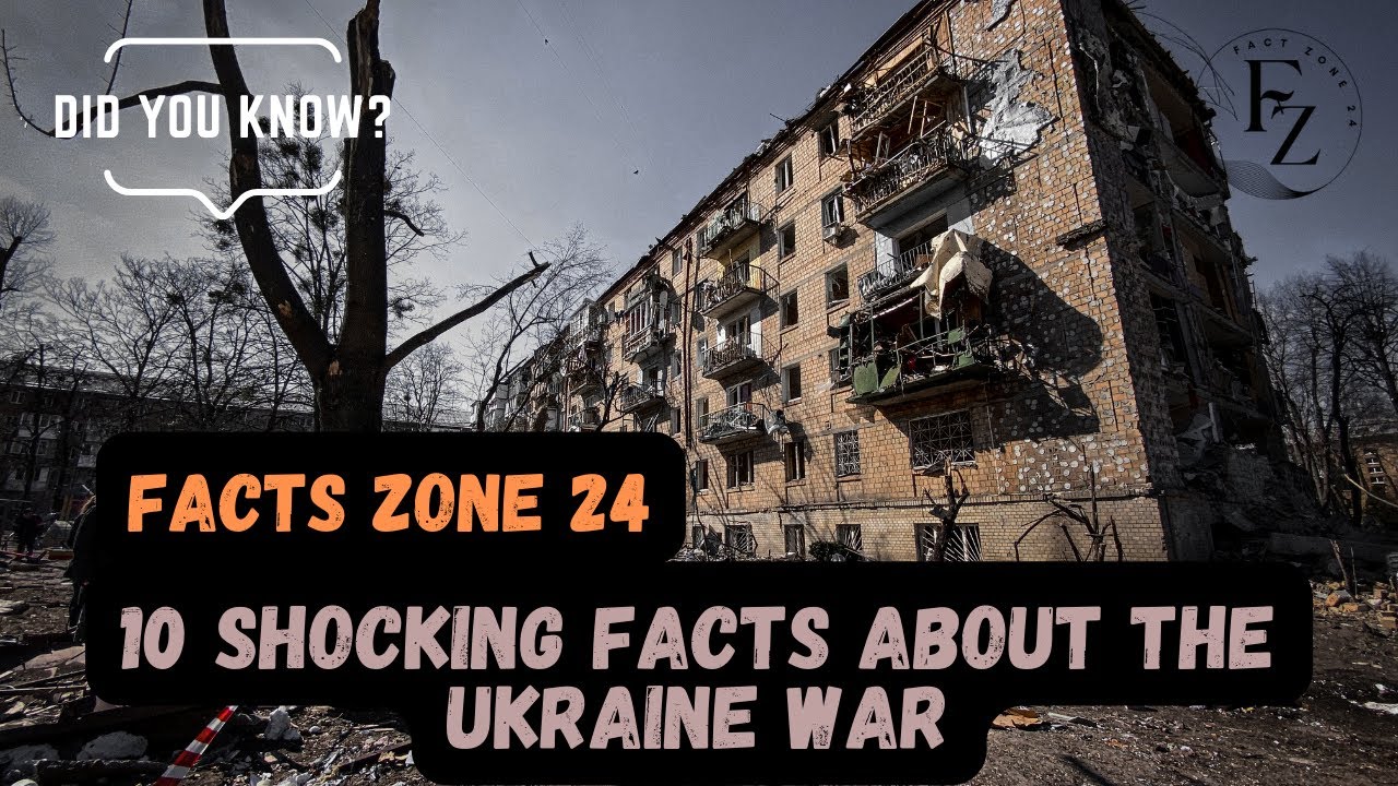 10 Shocking Facts About The Ukraine War YouTube 10-shocking-facts-about-the-ukraine-war-youtube