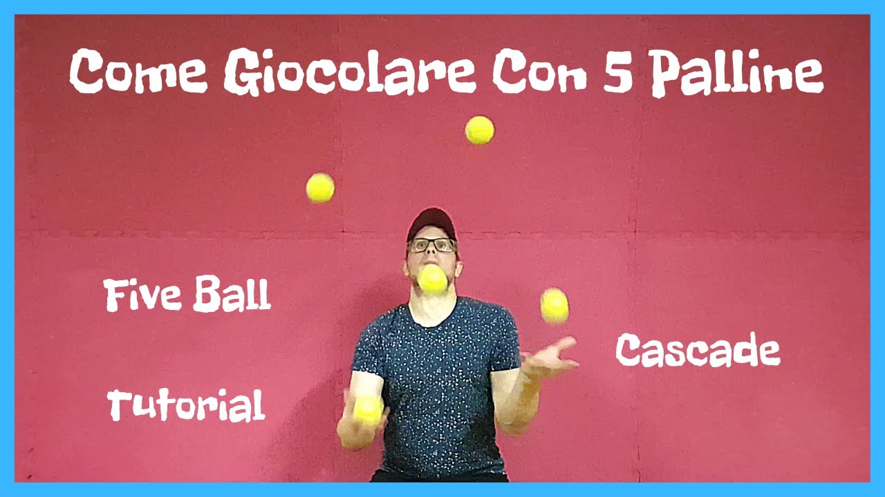 Come fare il Giocoliere con 5 Palline|Five Ball Cascade Tutorial ITA|by Infinite Tutorials - YouTube